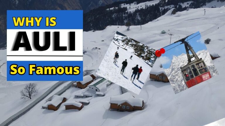 Why is Auli so Famous?